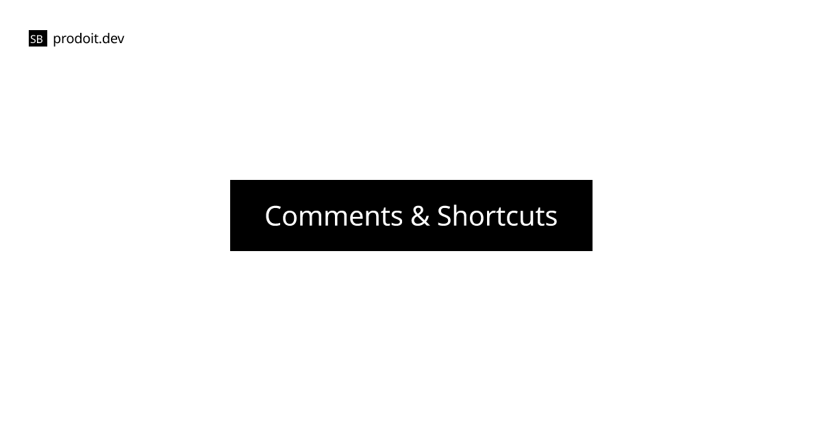Comments & Shortcuts | Santhosh Bhoopal